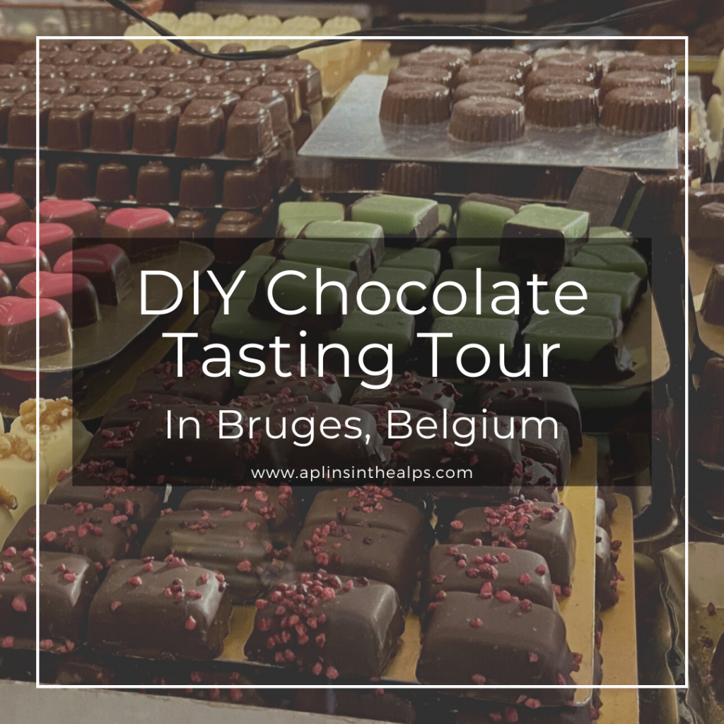 DIY Chocolate Tasting Tour In Bruges, Belgium – Aplins in the Alps