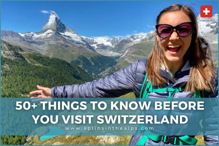 50+ Things To Know Before You Visit Switzerland – Aplins in the Alps