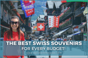 The Best Swiss Souvenirs for Every Budget – Aplins in the Alps